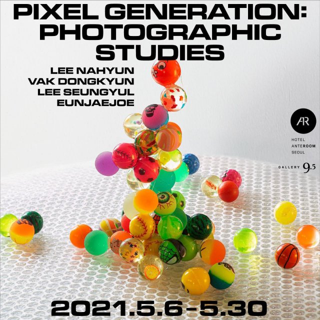 픽셀제너레이션: 사진에 관한 연구들 PIXEL GENERATION: PHOTOGRAPHIC STUDIES