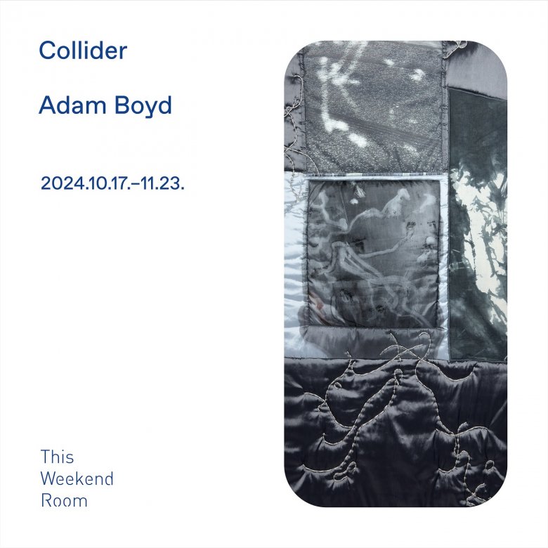 아담 보이드: 콜라이더 Adam Boyd: Collider